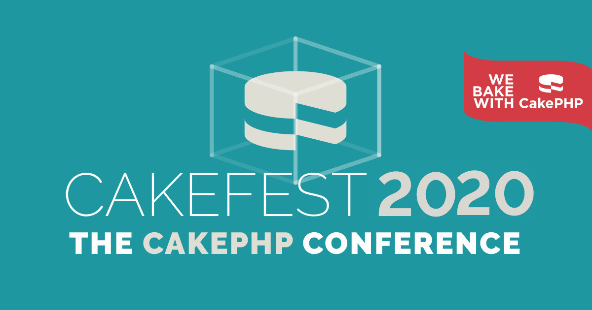 CakeDC | CakeFest Is Going Digital! | The minds behind CakePHP